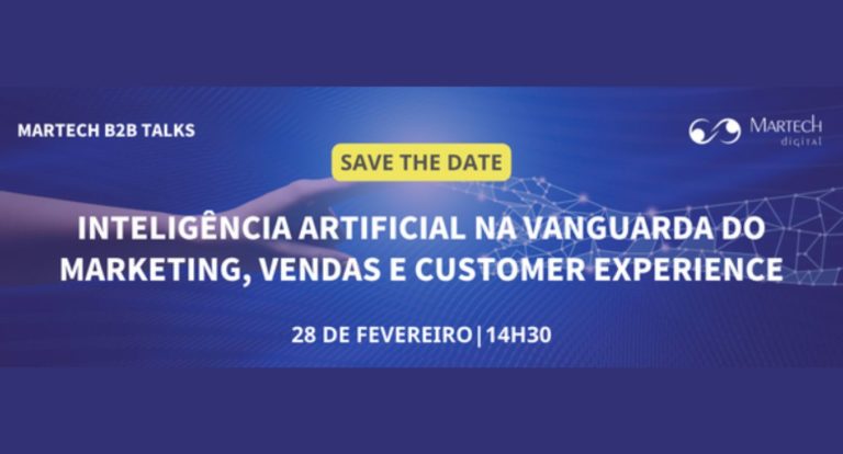 “Inteligência Artificial na vanguarda do Marketing, Vendas e Customer Experience” - Martech B2B ...